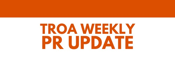 TROA Weekly PR Update